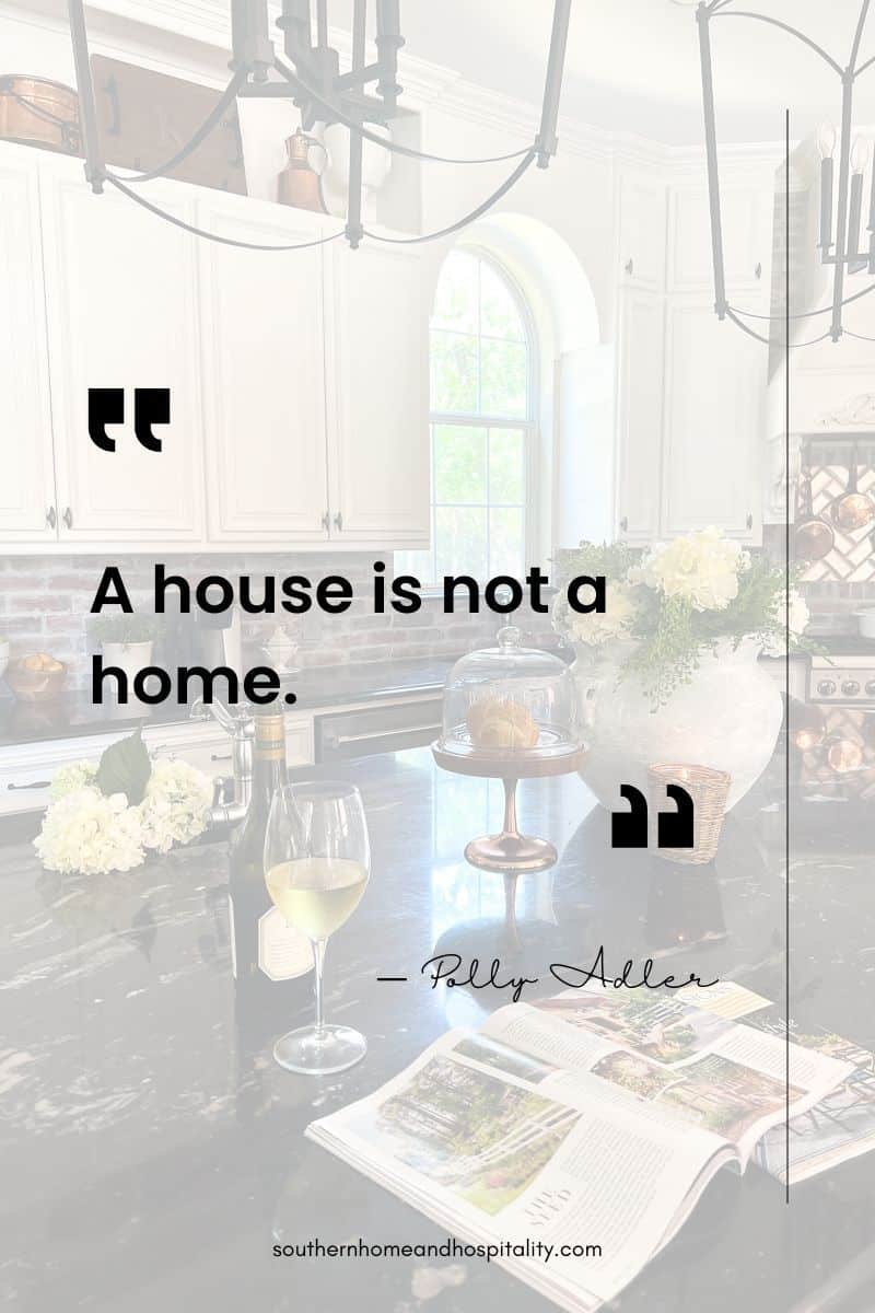 125 Best Quotes About House and Home to Inspire Love, Comfort & Laughter